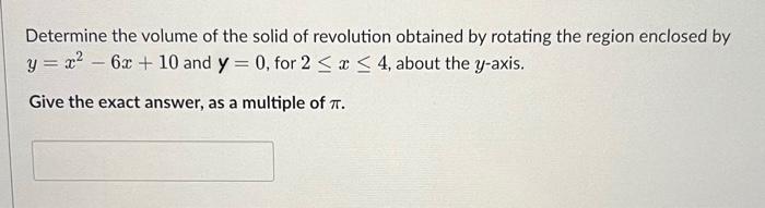Solved Determine the volume of the solid of revolution | Chegg.com