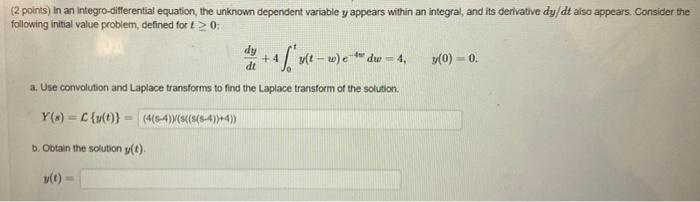 Solved (2 points) in an integro-differential equation, the | Chegg.com