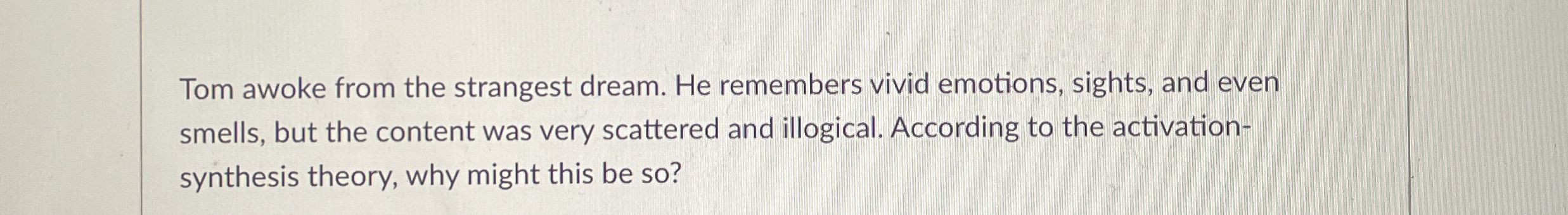 Solved Tom awoke from the strangest dream. He remembers | Chegg.com