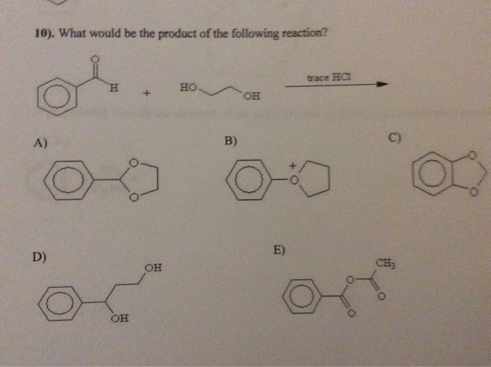 Solved 10). What would be the product of the following | Chegg.com
