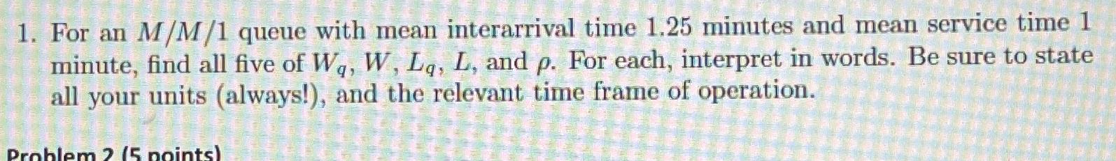 Solved For an MM?1 ﻿queue with mean interarrival time 1.25 | Chegg.com