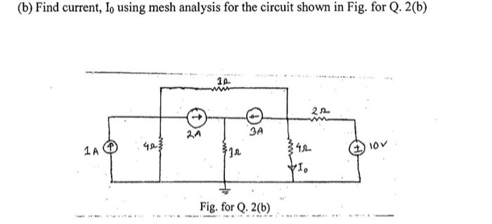 Solved (b) Find current, I0 using mesh analysis for the | Chegg.com