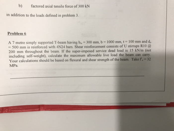 Solved b) factored axial tensile force of 300 KN in addition | Chegg.com