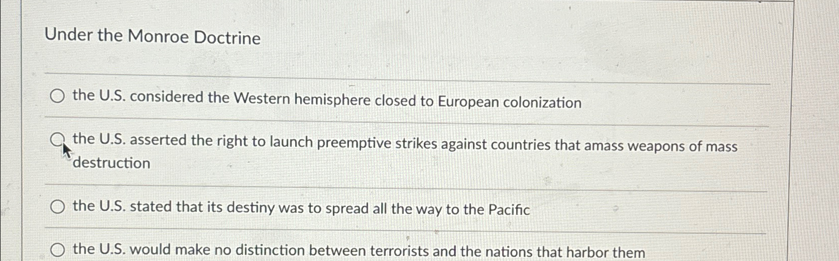 Solved Under the Monroe Doctrinethe U.S. ﻿considered the | Chegg.com