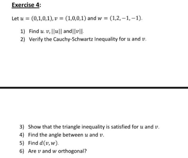 Solved Let u=(0,1,0,1),v=(1,0,0,1) and w=(1,2,−1,−1). 1) | Chegg.com Solved Let u=(0,1,0,1),v=(1,0,0,1) and w=(1,2,−1,−1). 1) | Chegg.com
