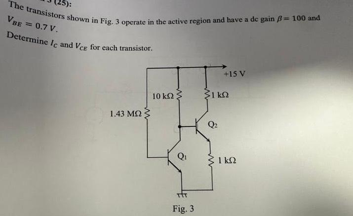 Solved VBE=0.7V.Determine IC ﻿and VCE ﻿for each | Chegg.com