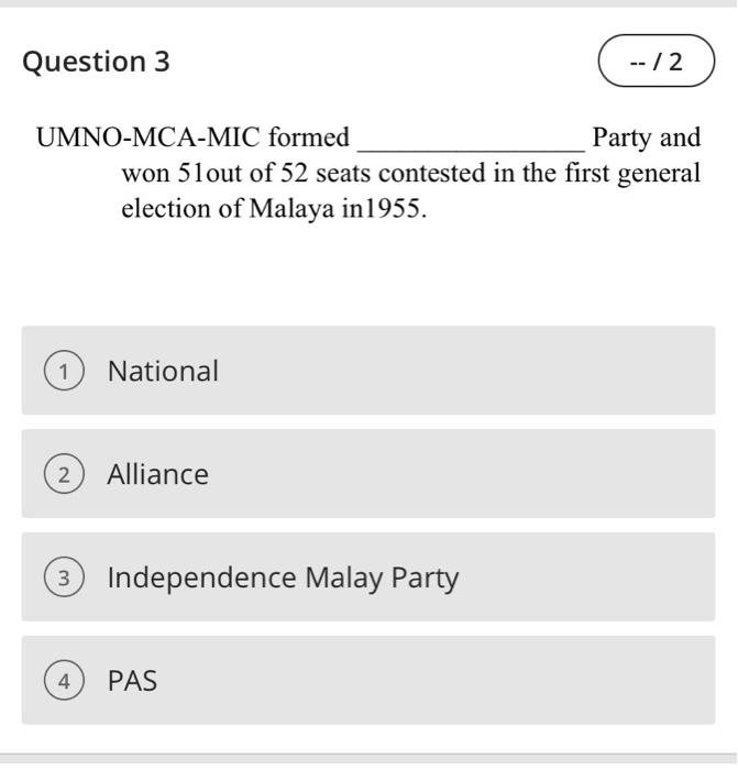 UMNO-MCA-MIC formed Party and won 51 out of 52 seats | Chegg.com