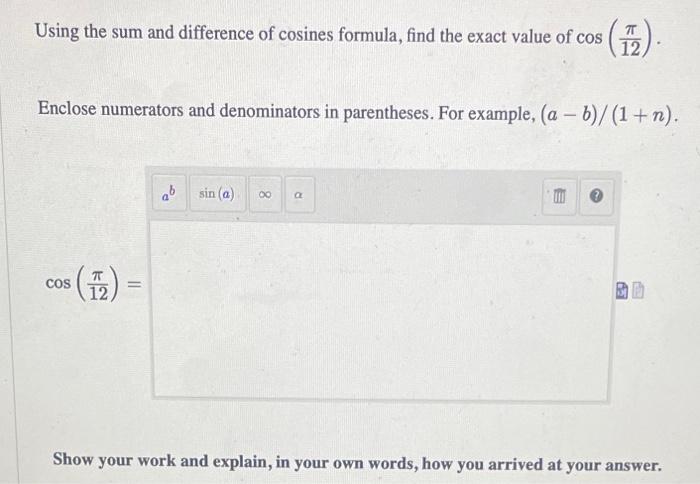 Solved Using the sum and difference of cosines formula, find | Chegg.com