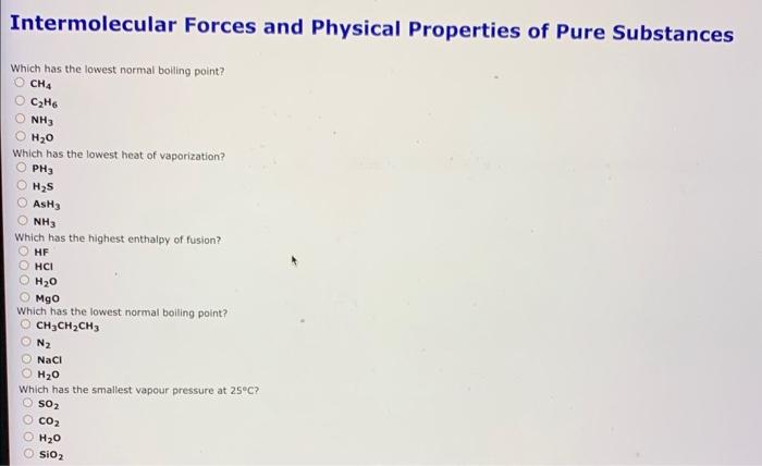 Solved Intermolecular Forces and Physical Properties of Pure | Chegg.com