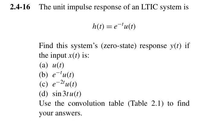 Solved 2.4-16 The unit impulse response of an LTIC system is | Chegg.com
