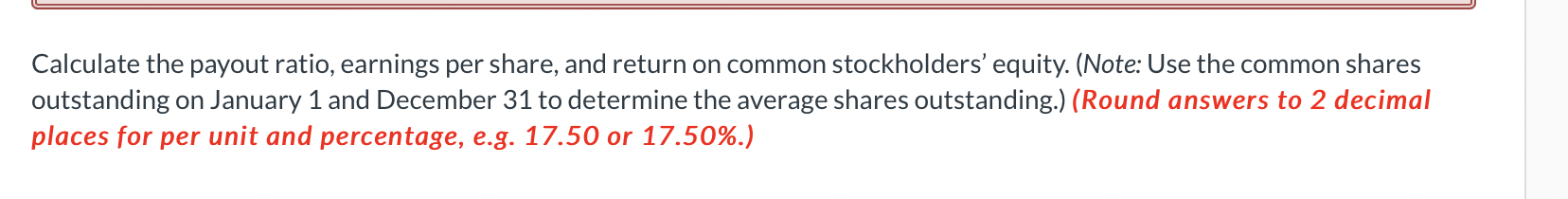 Solved Calculate the payout ratio, earnings per share, and | Chegg.com