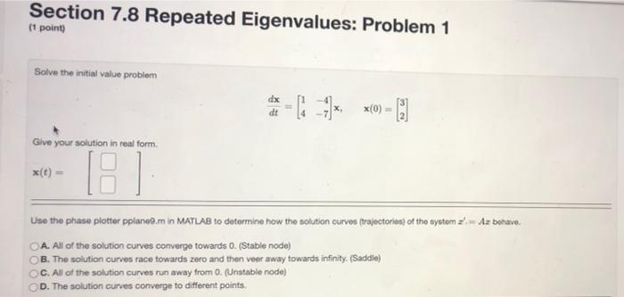 Solved Section 7.8 Repeated Eigenvalues: Problem 1 11 point) | Chegg.com