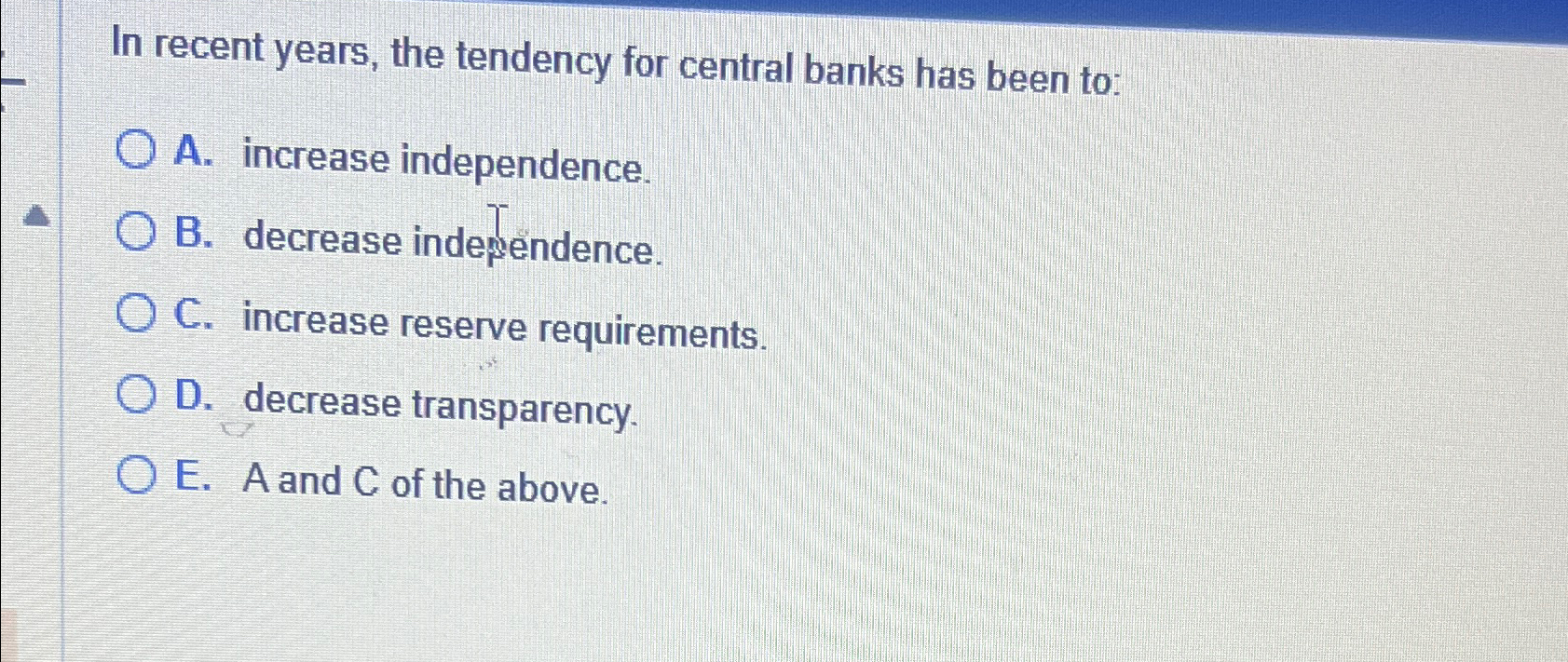 Solved In recent years, the tendency for central banks has | Chegg.com