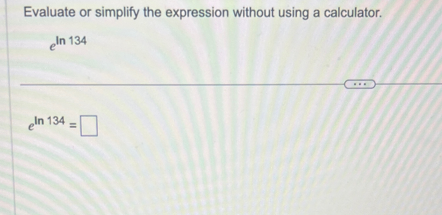 Solved Evaluate or simplify the expression without using a | Chegg.com