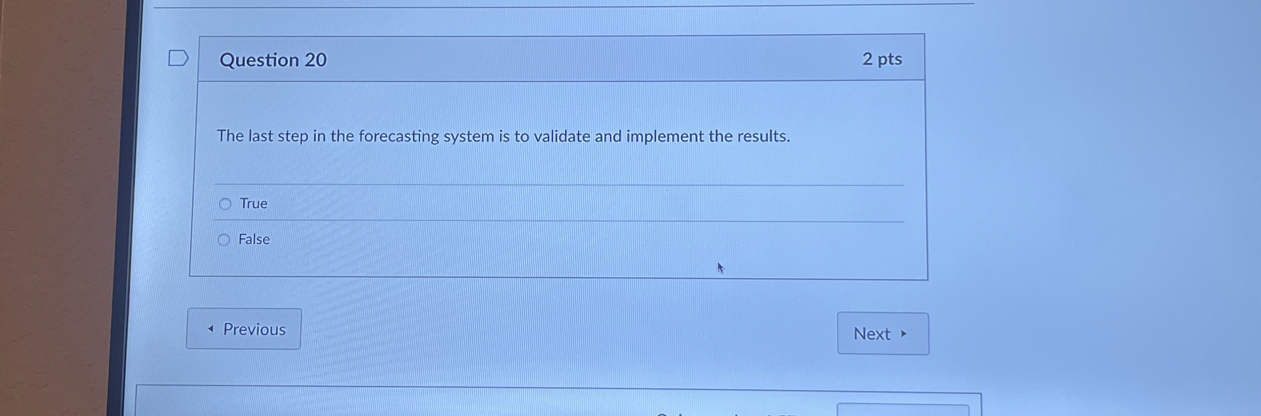 Solved Question 20The last step in the forecasting system is | Chegg.com