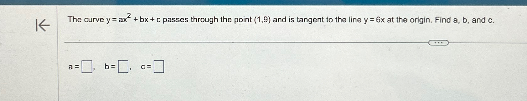 Solved The curve y=ax2+bx+c ﻿passes through the point (1,9) | Chegg.com