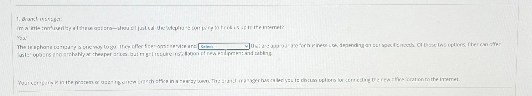 Solved Branch manager:I'm a little confused by all these | Chegg.com