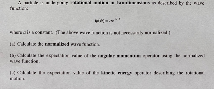 Solved A particle is undergoing rotational motion in | Chegg.com