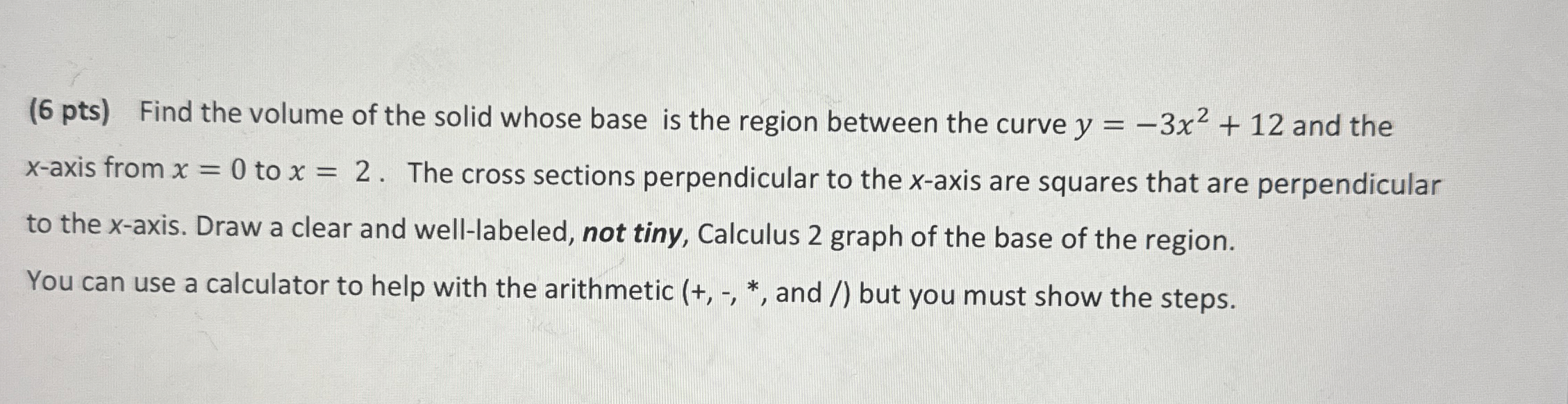 Solved ( 6 ﻿pts) ﻿Find the volume of the solid whose base is | Chegg.com