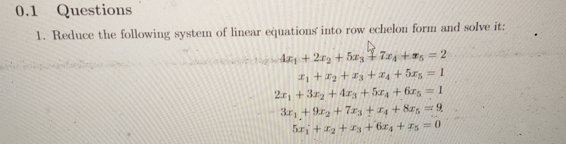 Solved 0.1 ﻿QuestionsReduce the following system of linear | Chegg.com