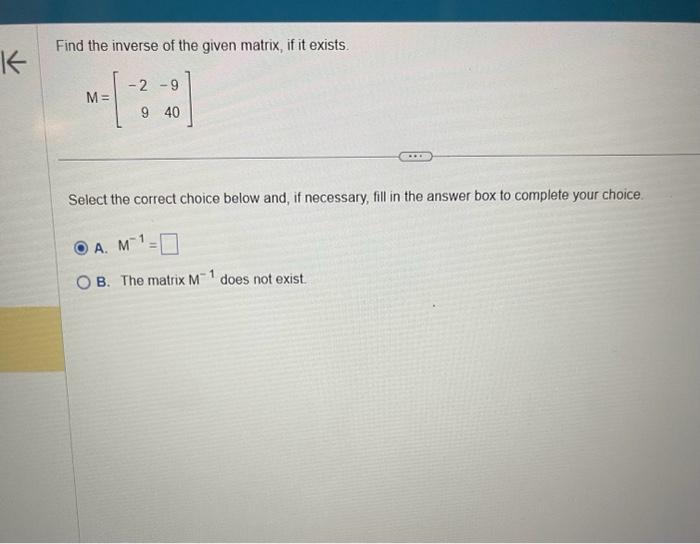 Solved Find the inverse of the given matrix, if it exists. | Chegg.com