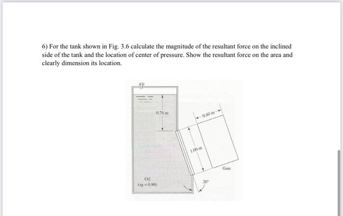 Solved 6) For the tank shown in Fig. 3.6 calculate the | Chegg.com