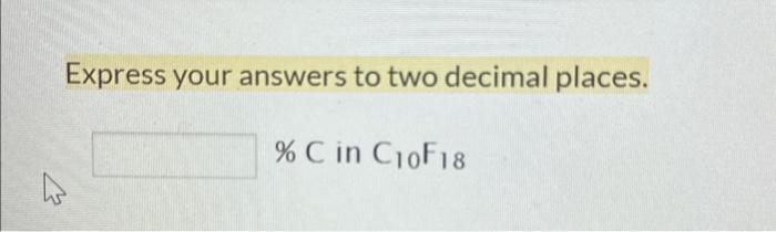 Solved Express your answers to two decimal places. %C in C10 | Chegg.com