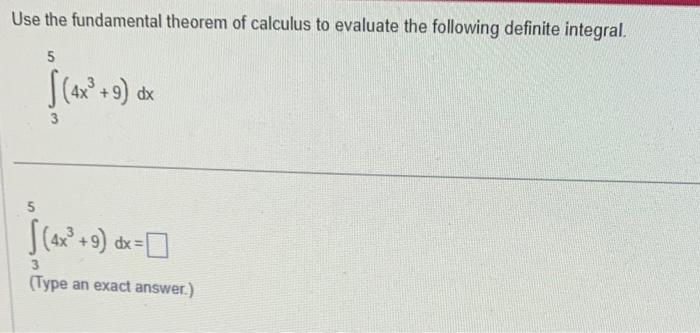 Solved Use the fundamental theorem of calculus to evaluate | Chegg.com