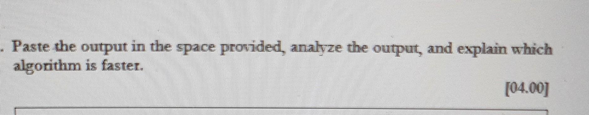 Solved Paste the output in the space provided, analyze the | Chegg.com