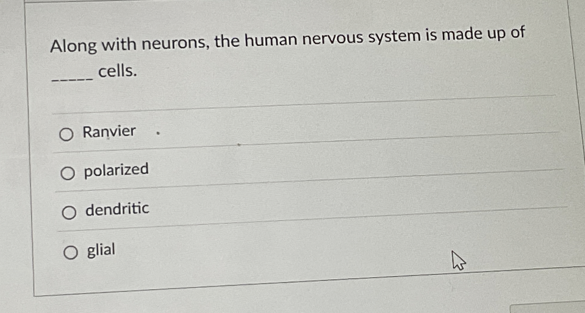 Solved Along with neurons, the human nervous system is made | Chegg.com