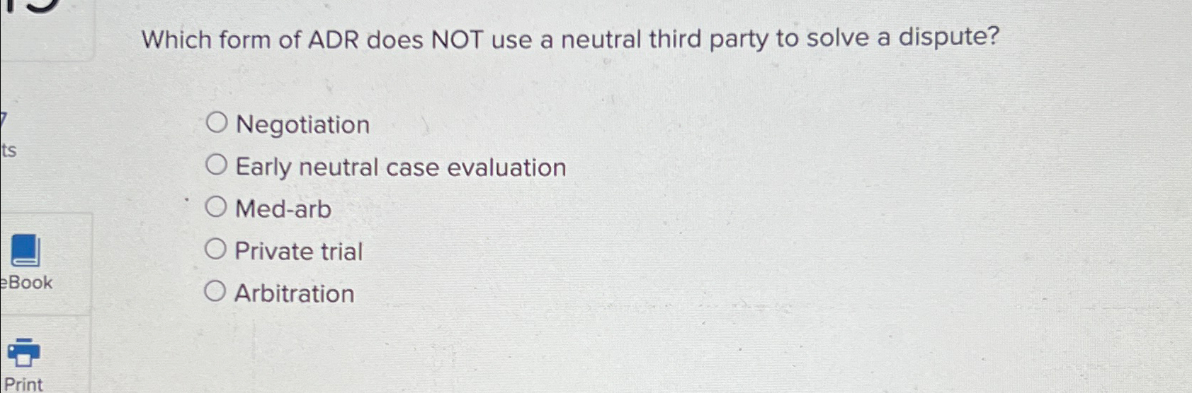 Solved Which form of ADR does NOT use a neutral third party | Chegg.com