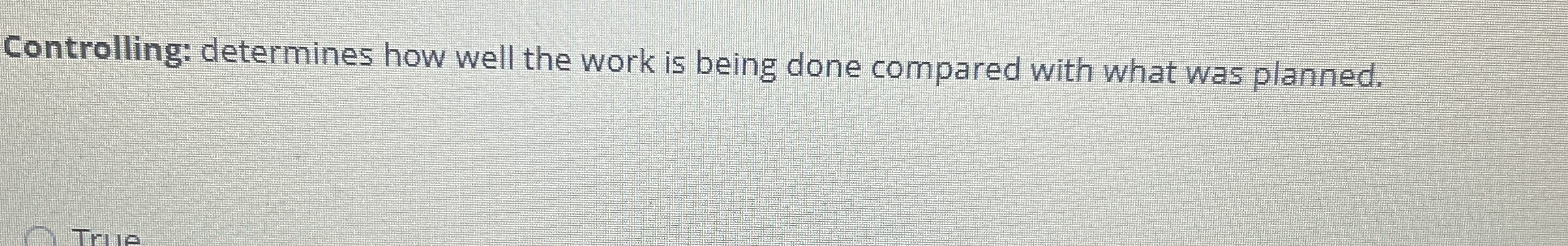 Solved Controlling: determines how well the work is being | Chegg.com