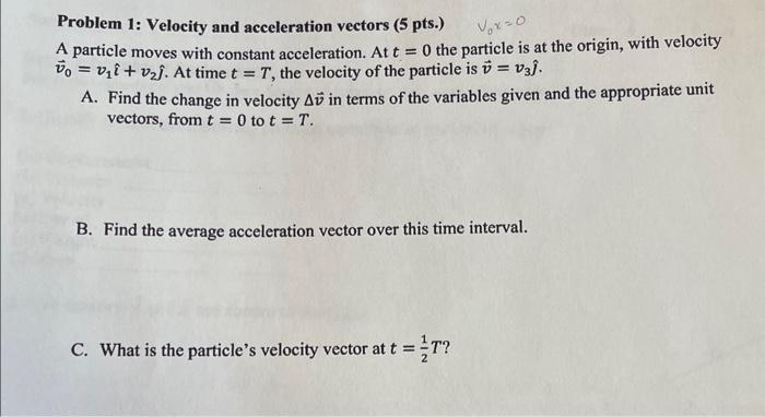 Solved Problem 1: Velocity and acceleration vectors (5 pts.) | Chegg.com