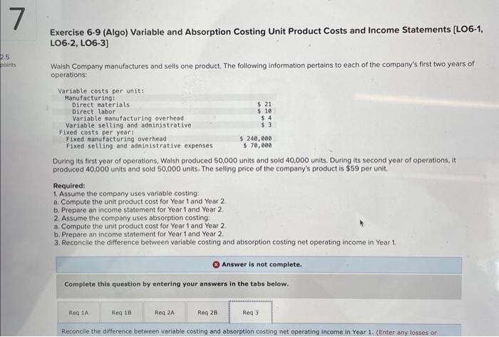 Solved Exercise 6-9 (Algo) Variable and Absorption Costing | Chegg.com