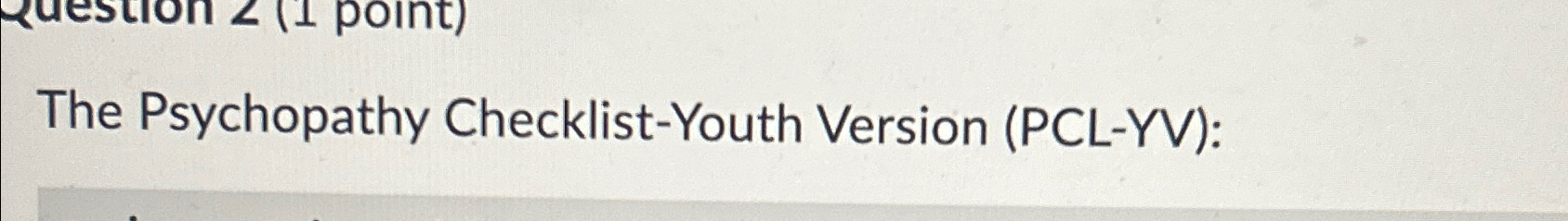 Solved The Psychopathy Checklist-Youth Version (PCL-YV): | Chegg.com