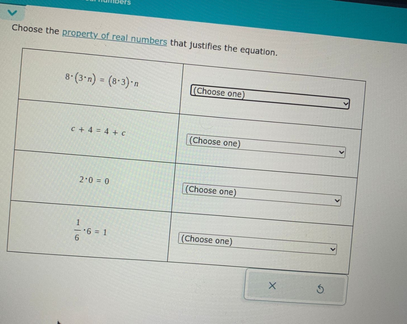 Solved Choose the property of real numbers that justifies | Chegg.com