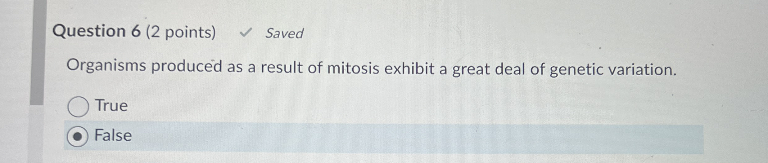 Solved Question 6 (2 ﻿points) ﻿SavedOrganisms produced as a | Chegg.com