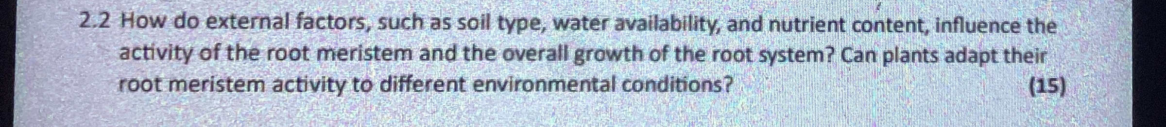 Solved 2.2 ﻿How do external factors, such as soil type, | Chegg.com