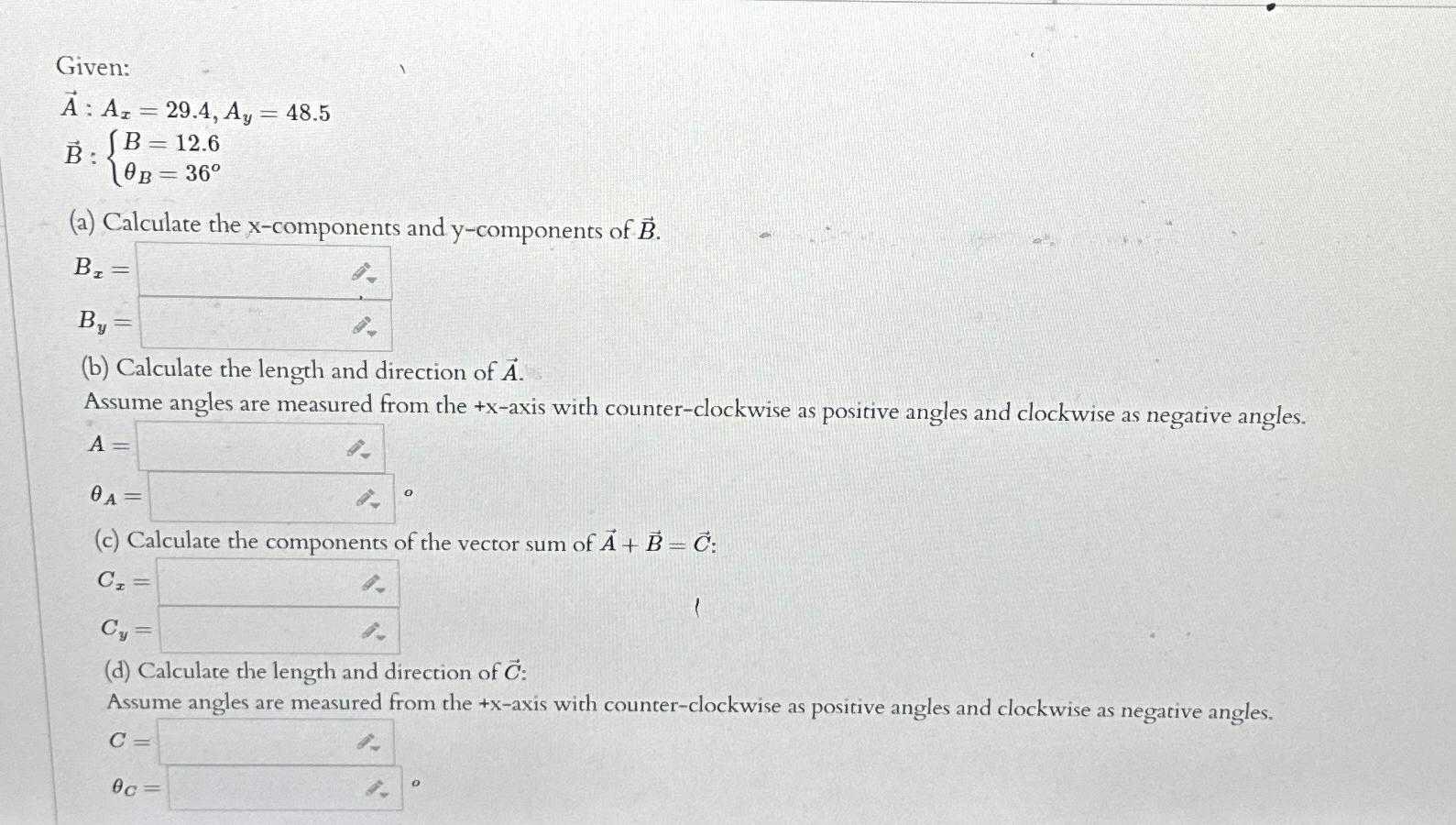 Solved Given:vec(A):Ax=29.4,Ay=48.5vec(B):{B=12.6θB=36°(a) | Chegg.com