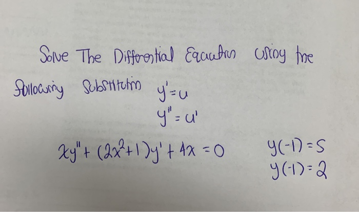 Solved solve the non-linear differential equation using the | Chegg.com