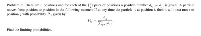 Solved Problem 6: There are n positions and for each of the | Chegg.com