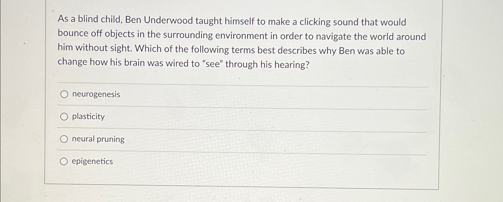 Solved As a blind child, Ben Underwood taught himself to | Chegg.com