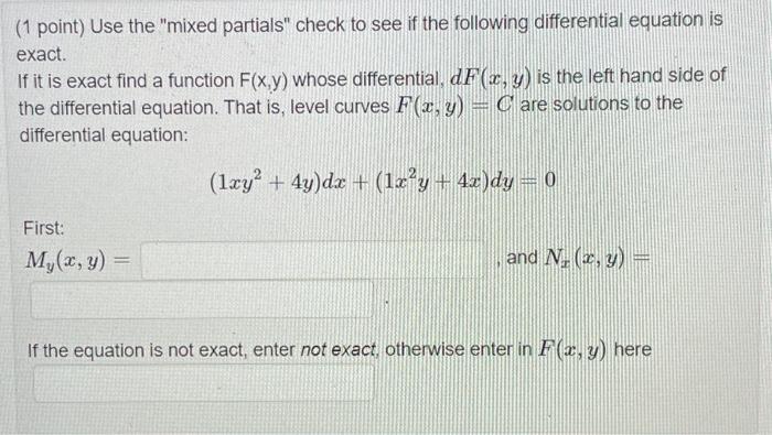 Solved (1 point) Use the "mixed partials" check to see if | Chegg.com