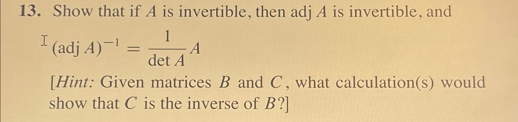 Solved Show that if A ﻿is invertible, then adj A ﻿is | Chegg.com