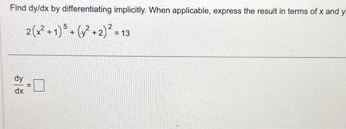 Solved Find dy/dx by differentiating implicitly. When | Chegg.com
