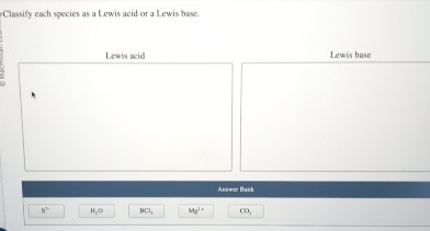 Solved Classify each species as a Lewis acid or a Lewis | Chegg.com