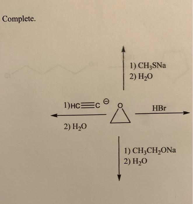 Solved Complete. 1) CH3SNa 2) H20 1)C=C HBr 2) H20 1) | Chegg.com