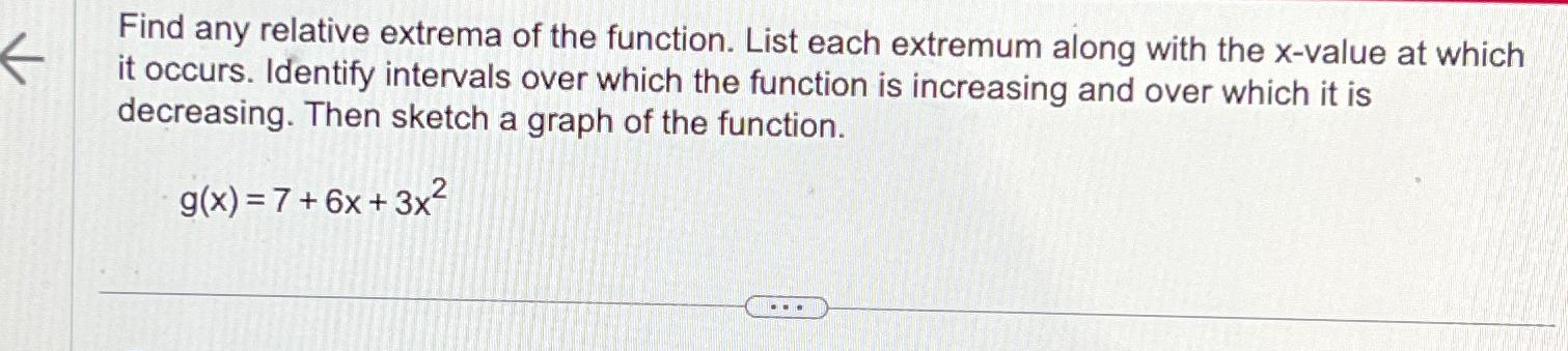 Solved Find any relative extrema of the function. List each | Chegg.com