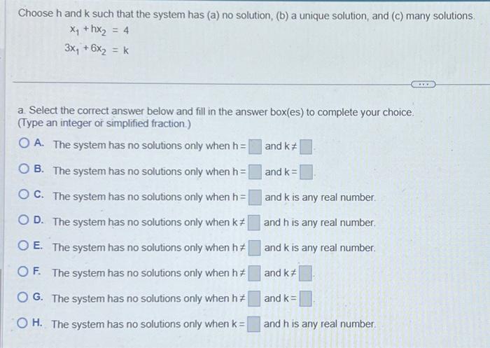 Solved Choose h and k such that the system has (a) no | Chegg.com