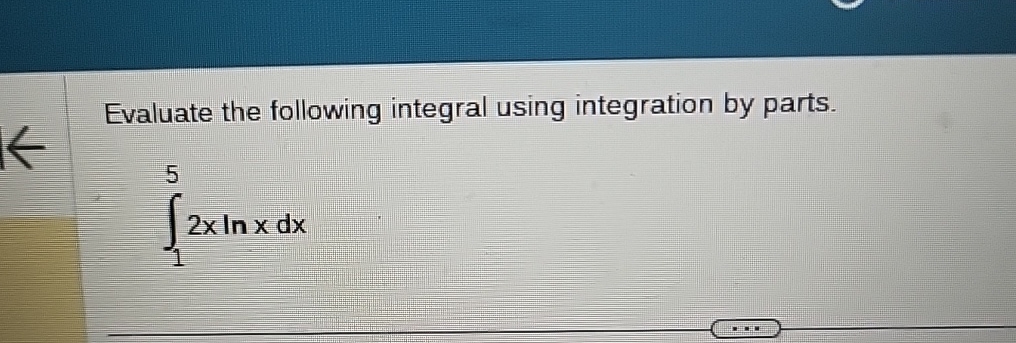 Solved Evaluate the following integral using integration by | Chegg.com